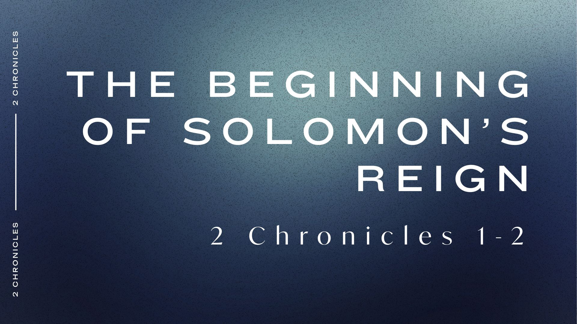The Beginning of Solomon's Reign - Fervent