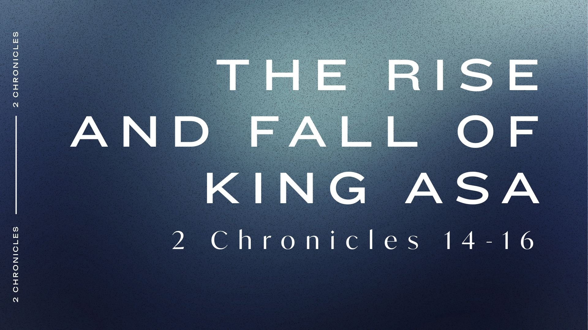 The Rise and Fall of King Asa - Fervent